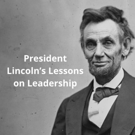 President Lincoln’s Lessons on Leadership | Michael Dill Action Coach