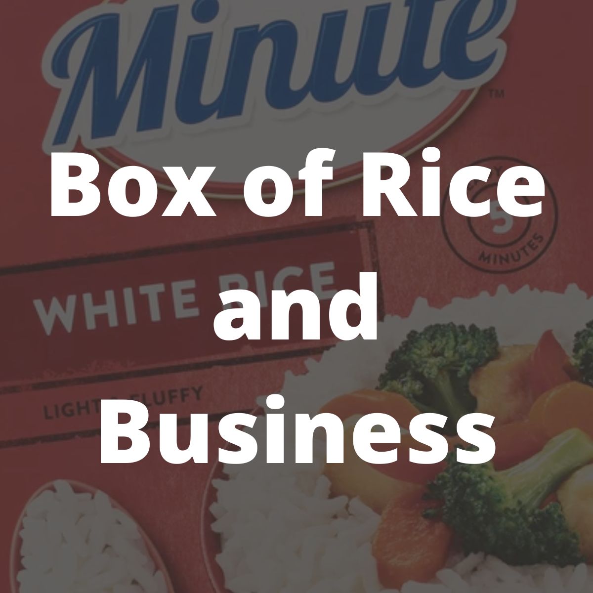 Box of Rice and Business | Michael Dill Action Coach
